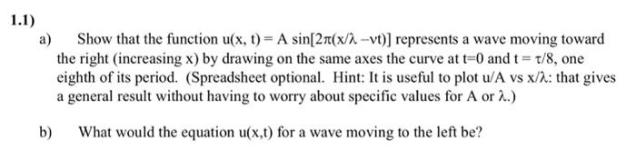 Solved a) Show that the function u(x,t)=Asin[2π(x/λ−tt)] | Chegg.com
