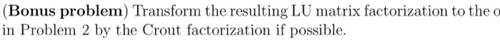 Solved (2). Use Crout Factorization for the tridiagonal | Chegg.com