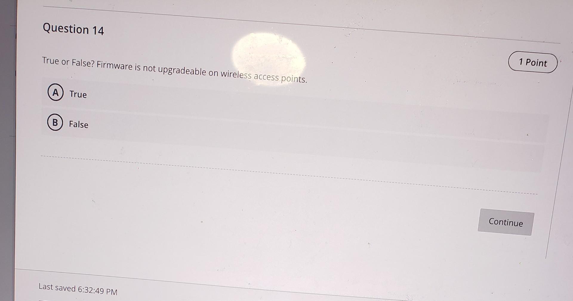 Solved True or False? Firmware is not upgradeable on | Chegg.com