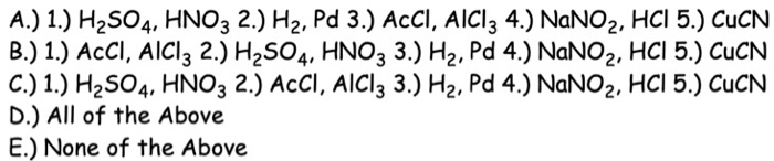 Solved 02V A.) 1.) H2504, HNO3 2.) H2, Pd 3.) ACCI, AICI3 | Chegg.com