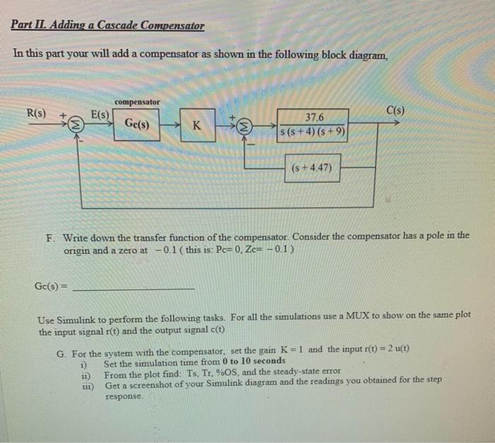Solved Part II. Adding a Cascade Compensator In this part | Chegg.com