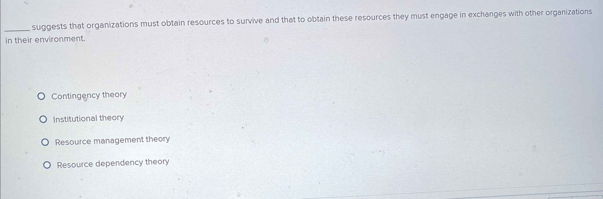 Solved suggests that organizations must obtain resources to | Chegg.com