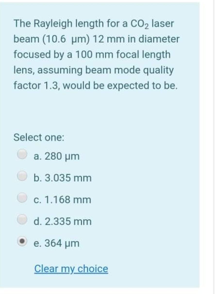 Solved The Rayleigh length for a CO2 laser beam (10.6 pm) 12 | Chegg.com
