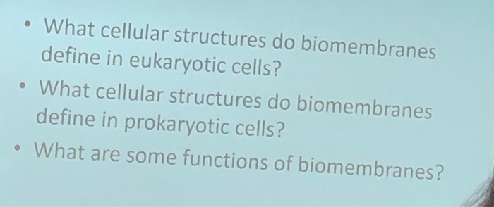 Solved • What cellular structures do biomembranes define in | Chegg.com