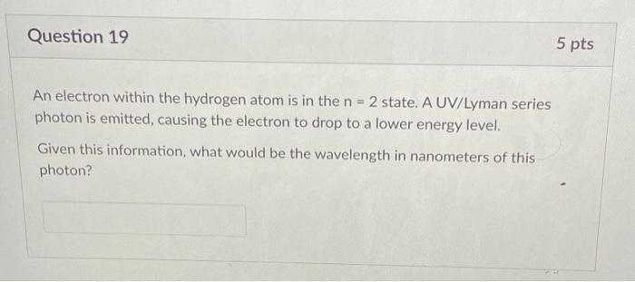 Solved An Electron Within The Hydrogen Atom Is In The N 2