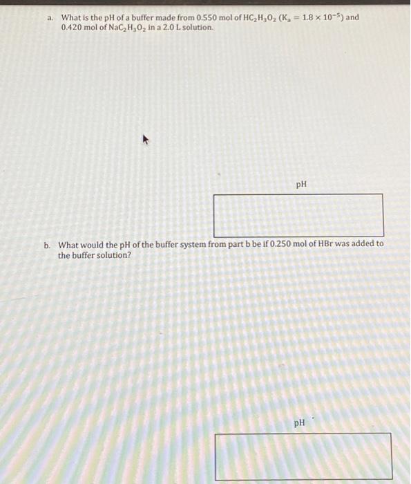 Solved a. What is the pH of a buffer made from 0.550 mol of | Chegg.com