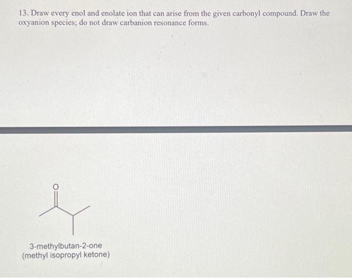 Solved 12. Draw the ketone: (keto-enol | Chegg.com