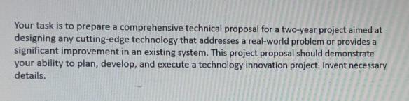 Solved Your task is to prepare a comprehensive technical | Chegg.com
