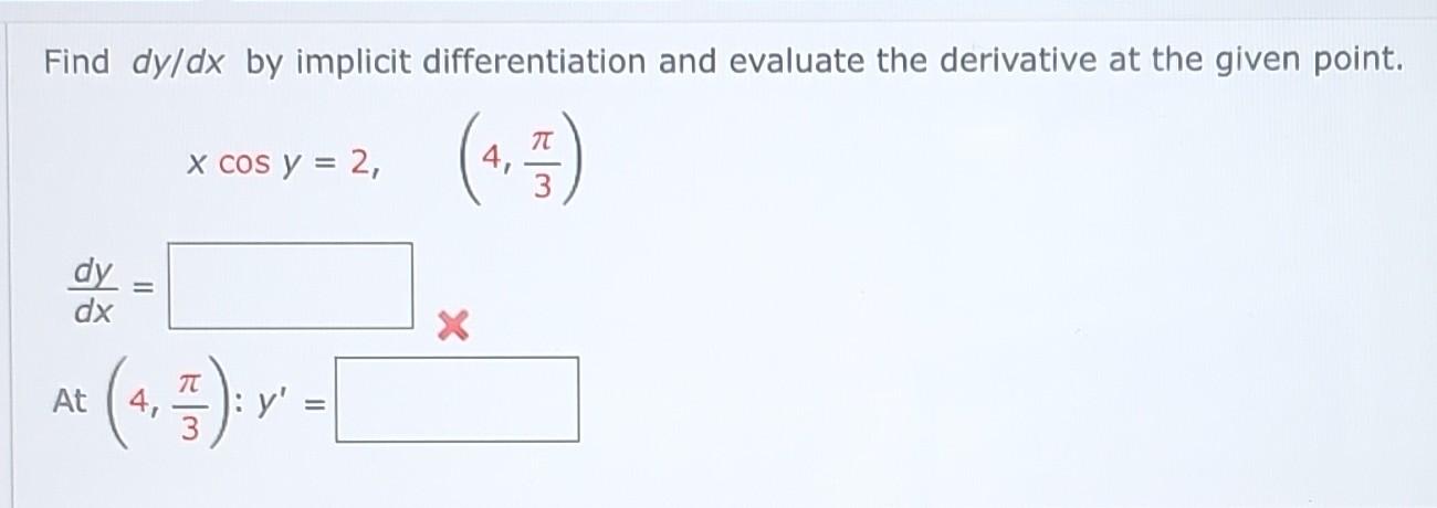 Solved Find dy/dx by implicit differentiation and evaluate | Chegg.com