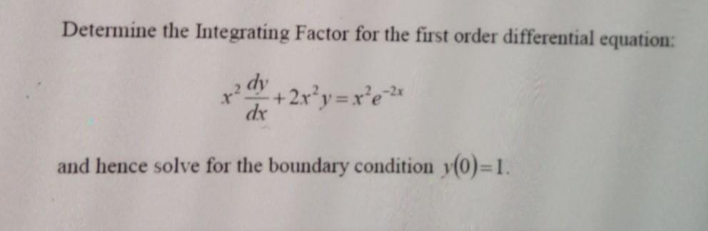 Solved Determine the Integrating Factor for the first order | Chegg.com