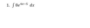 Solved ∫8e4x−5dx | Chegg.com