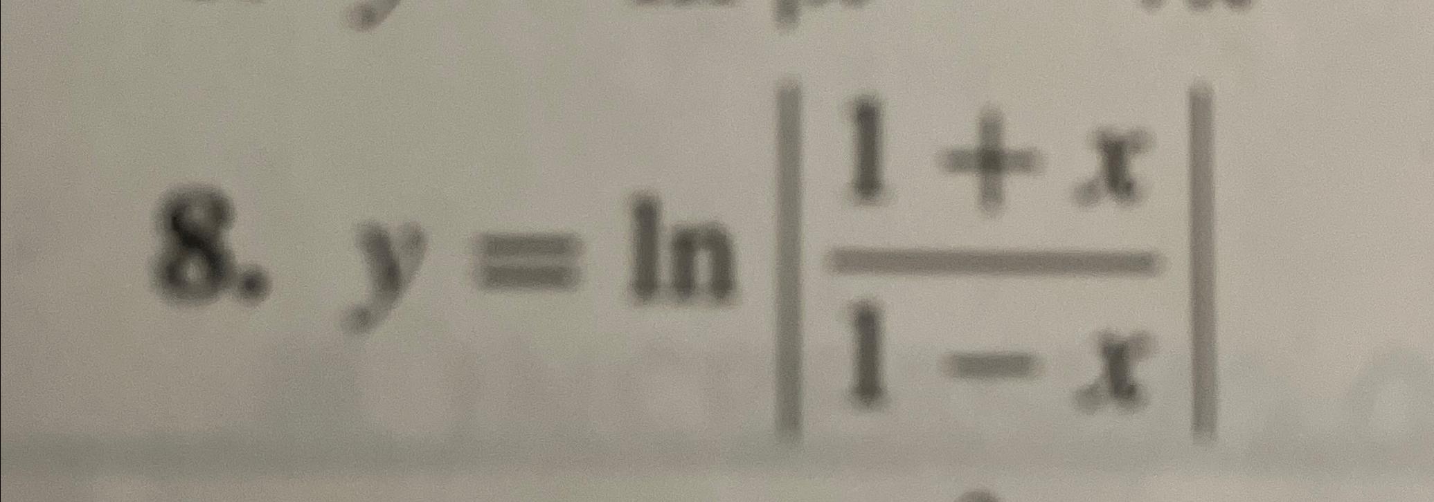 Solved y=ln|1+x1-x| | Chegg.com