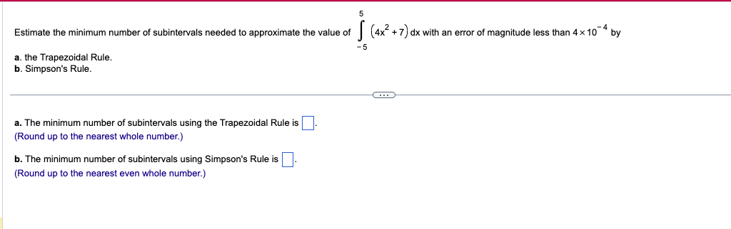 Solved Estimate the minimum number of subintervals needed to | Chegg.com