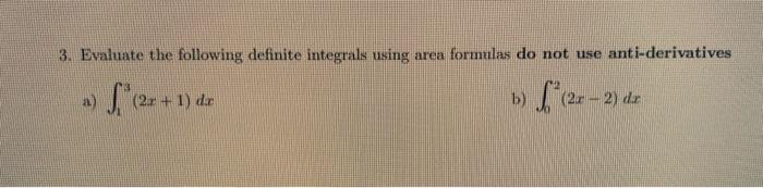Solved 3. Evaluate the following definite integrals using | Chegg.com