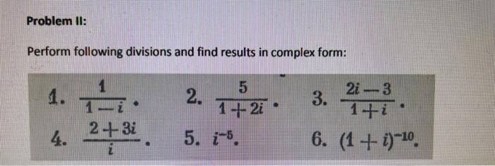Solved Problem II: Perform following divisions and find | Chegg.com
