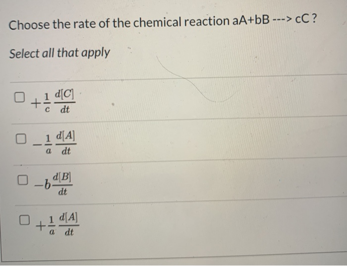 Solved Choose the rate of the chemical reaction aA+bB ---> | Chegg.com Solved Choose the rate of the chemical reaction aA+bB ---> | Chegg.com