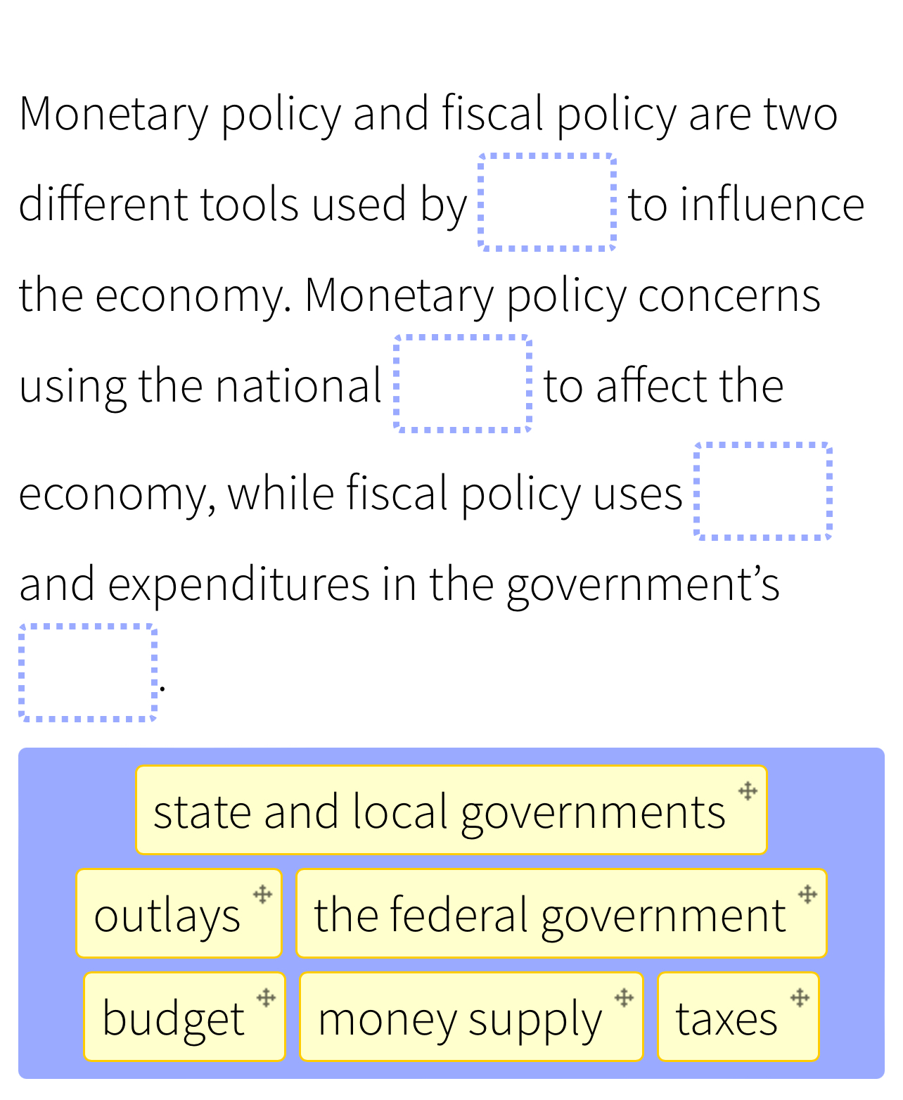 Solved Monetary policy and fiscal policy are two different | Chegg.com