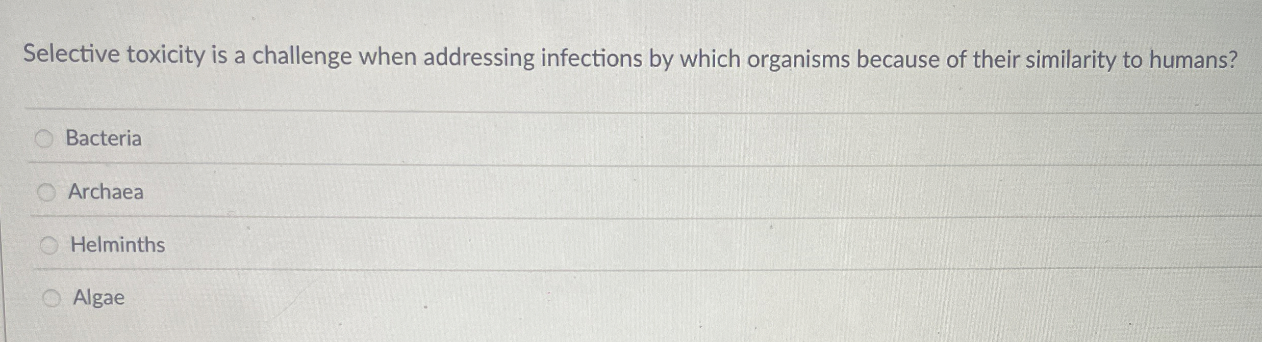 Solved Selective toxicity is a challenge when addressing | Chegg.com