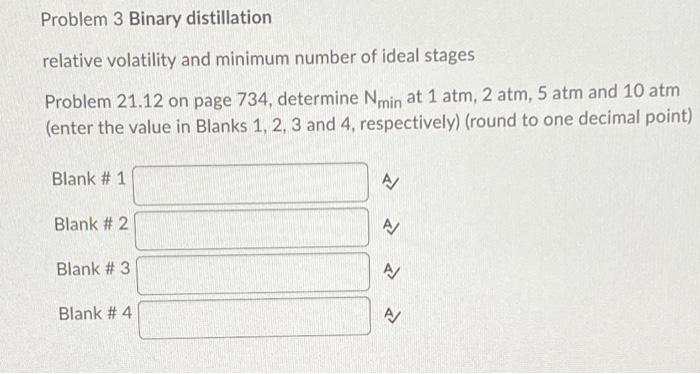 Solved Problem 3 Binary Distillation Relative Volatility And 