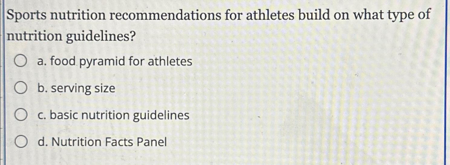 Solved Sports nutrition recommendations for athletes build | Chegg.com