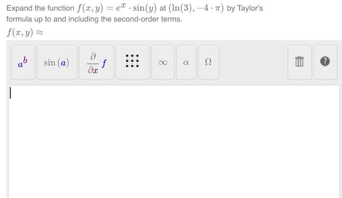 Solved Expand the function f(x,y)=ex⋅sin(y) at (ln(3),−4⋅π) | Chegg.com