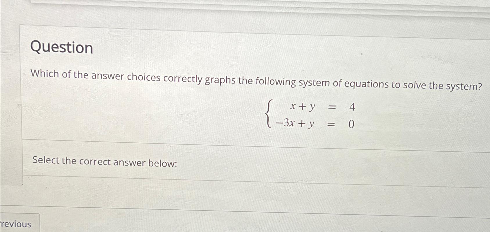 Solved QuestionWhich of the answer choices correctly graphs | Chegg.com