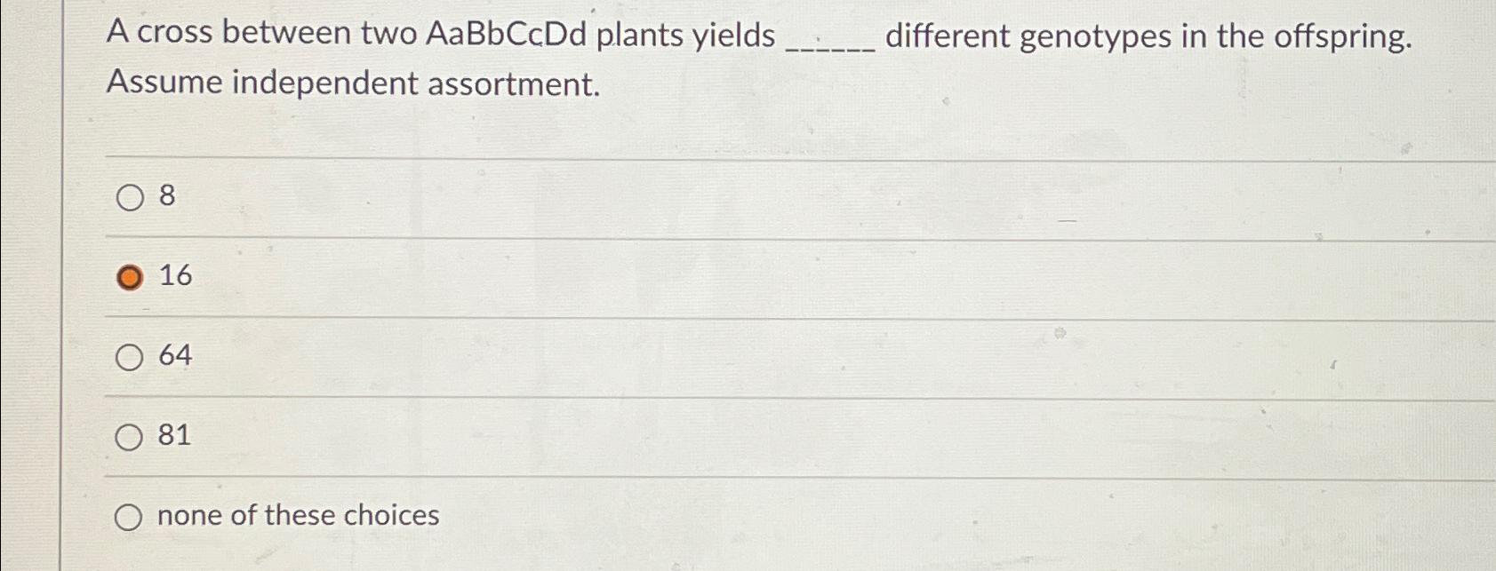 Solved A cross between two AaBbCcDd plants yields different | Chegg.com