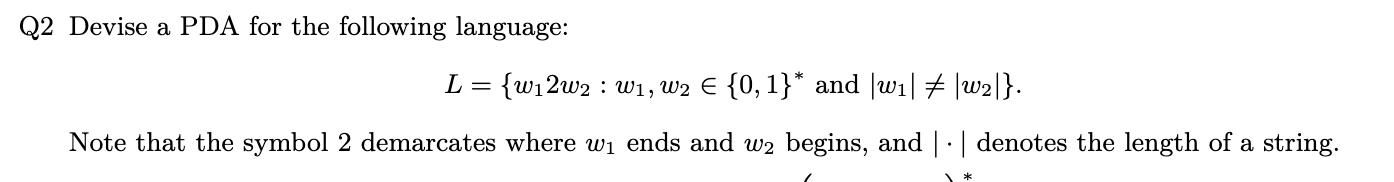 Solved Devise a PDA for the following language:L = {w12w2 ﻿: | Chegg.com