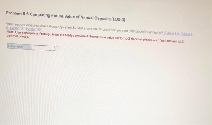 Solved Problem 5-6 Computing Future Value of Annual Deposits | Chegg.com