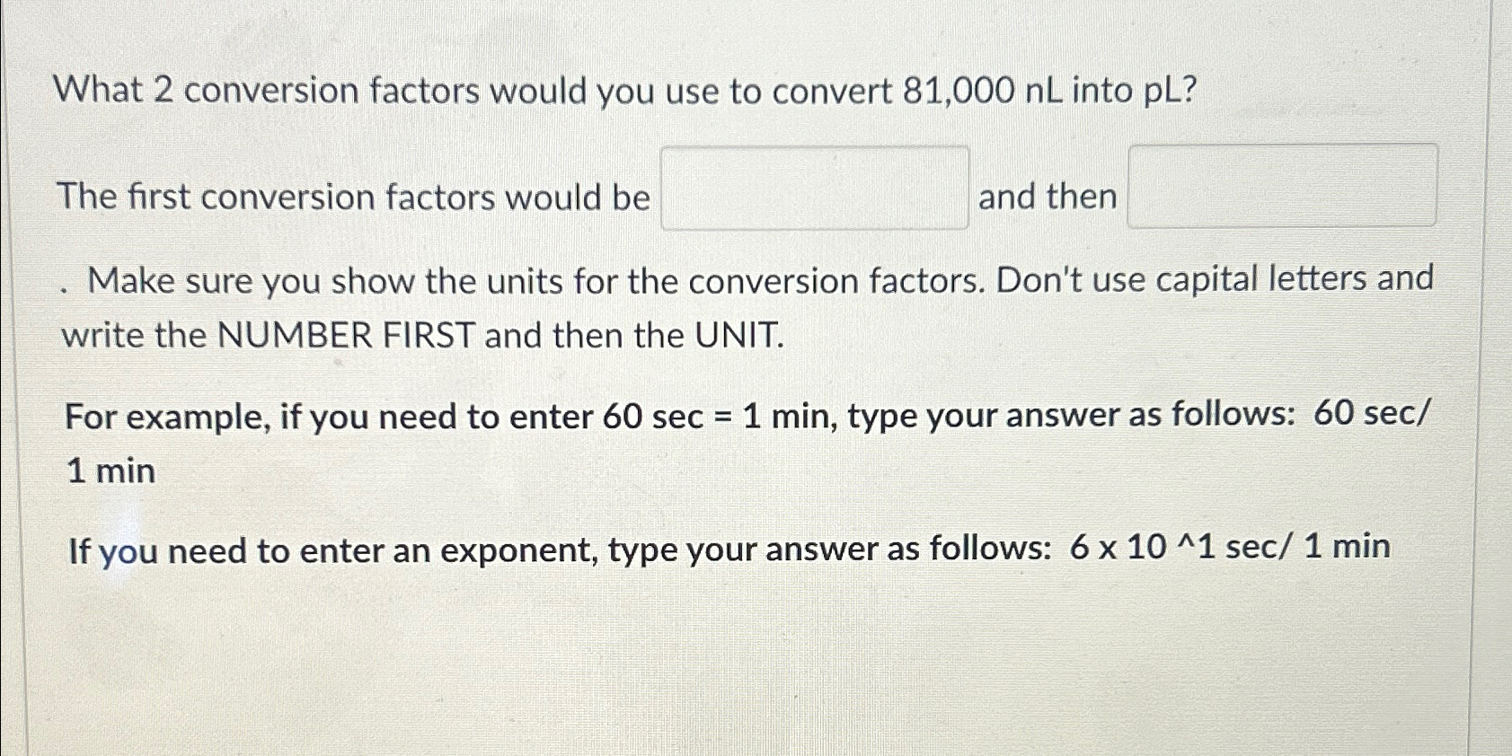 Solved What 2 ﻿conversion factors would you use to convert | Chegg.com