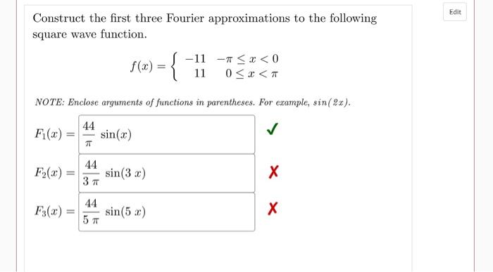 Solved Edit Construct the first three Fourier approximations | Chegg.com