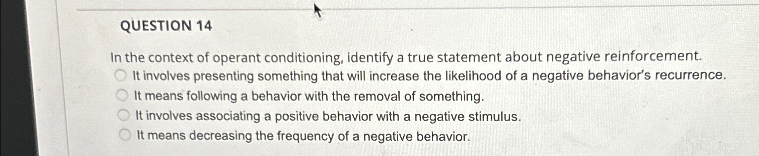 Solved QUESTION 14In the context of operant conditioning, | Chegg.com