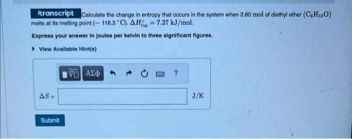 [Solved]: Calculate the change in entropy that occurs in th