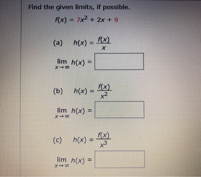 Solved Find the given limits, if possible. f(x) = 7x2 + 2x + | Chegg.com
