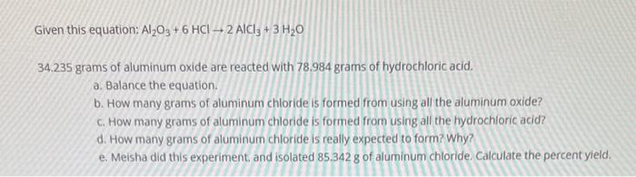 Solved Given this equation: Al2O3+6HCl→2AlCl3+3H2O 34.235 | Chegg.com
