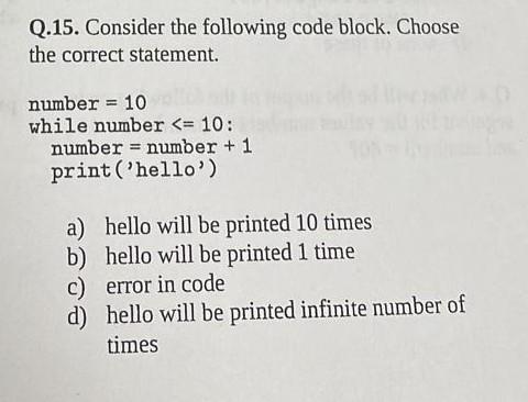 Solved Q.15. Consider the following code block. Choose the | Chegg.com