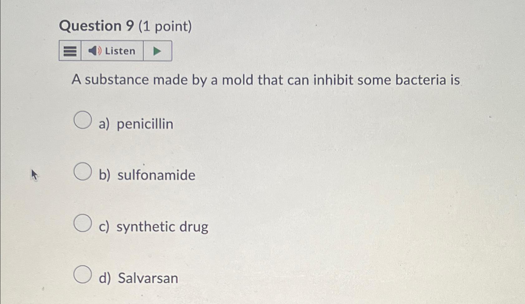 Solved Question 9 (1 ﻿point)A substance made by a mold that | Chegg.com