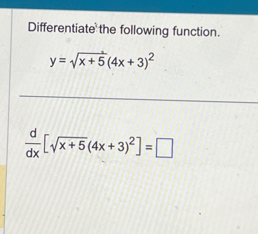 Solved Differentiate the following | Chegg.com