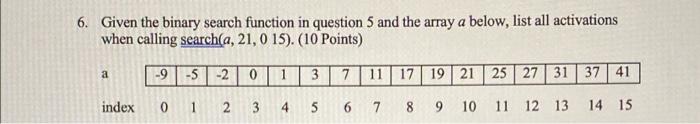 6. Given the binary search function in question 5 and | Chegg.com