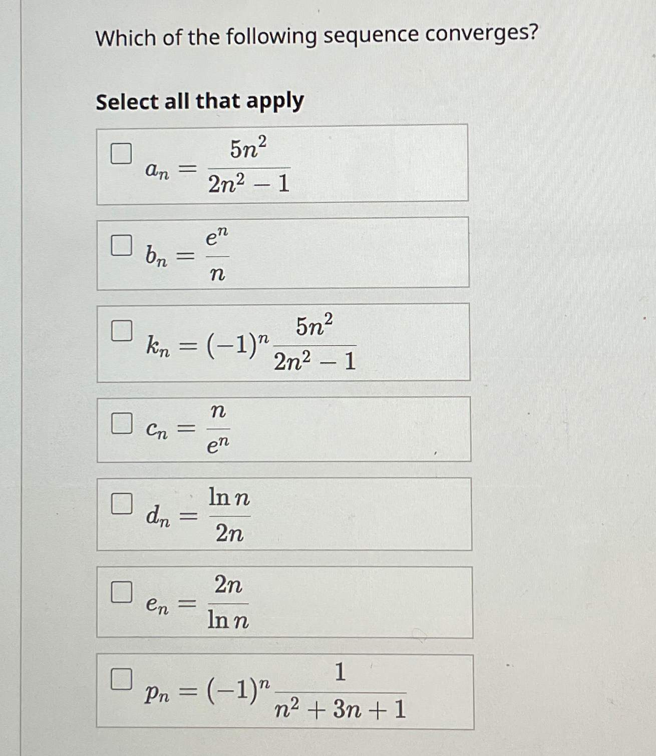 Solved Which of the following sequence converges?Select all | Chegg.com