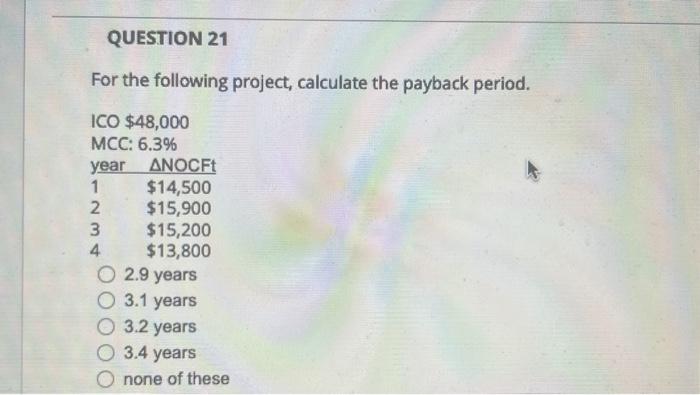 Solved For the following project, calculate the payback | Chegg.com