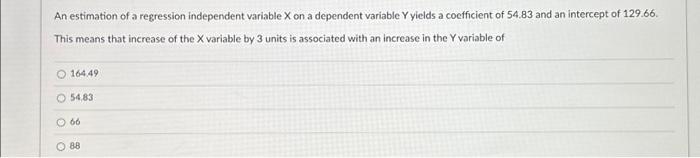 Solved An estimation of a regression independent variable X | Chegg.com