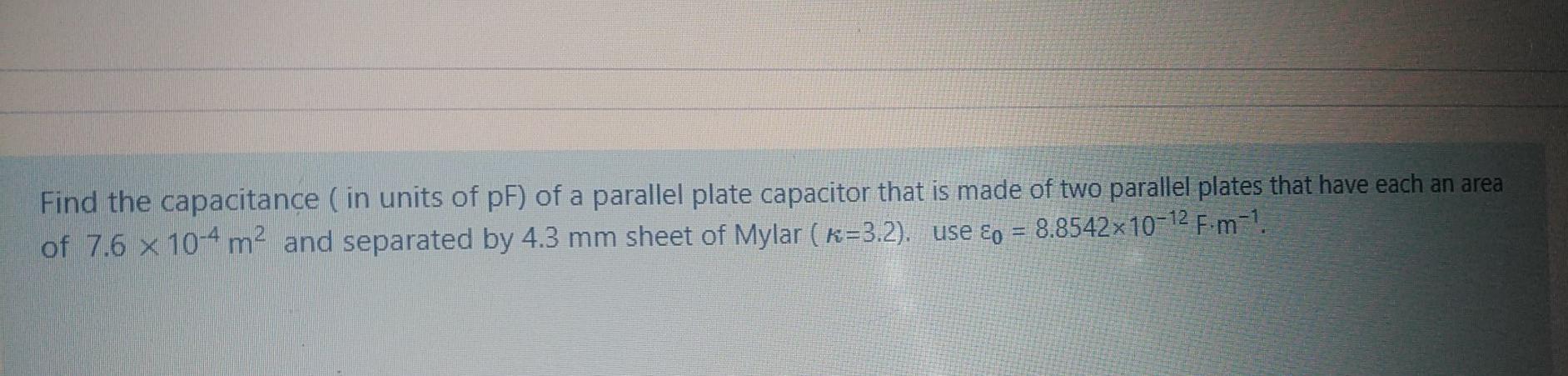 Solved Find the capacitance (in units of pF) of a parallel | Chegg.com