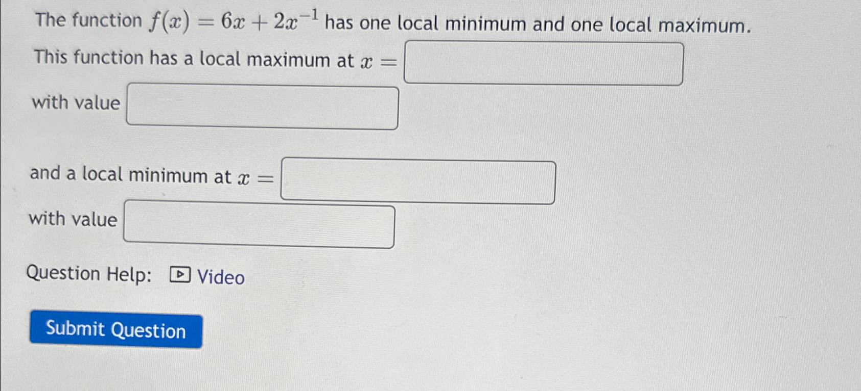 Solved The Function F X 6x 2x 1 ﻿has One Local Minimum And