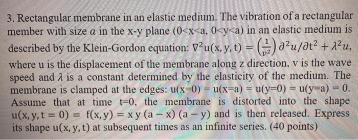 Solved 3. Rectangular membrane in an elastic medium. The | Chegg.com