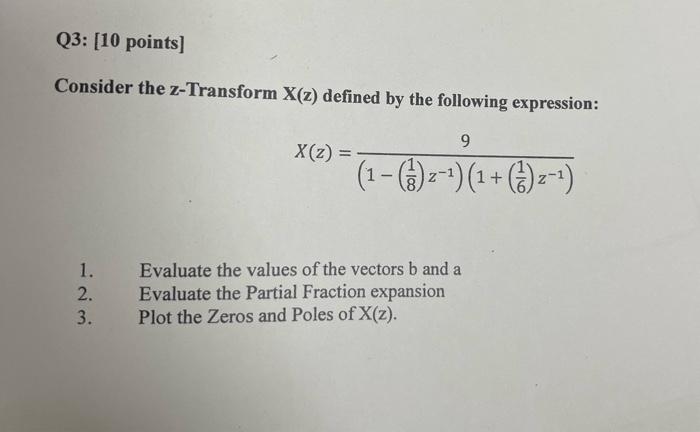 Solved Consider the z-Transform X(z) defined by the | Chegg.com