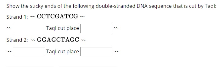 Solved Show the sticky ends of the following double-stranded | Chegg.com