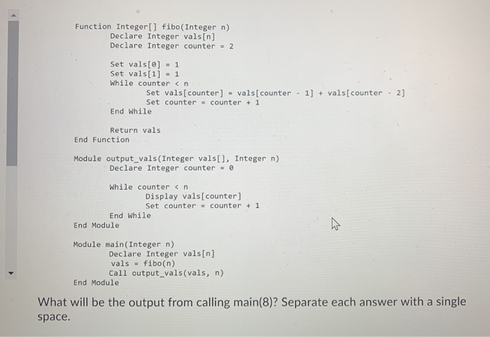 Solved Function Integer [] fibo(Integer n) Declare Integer | Chegg.com