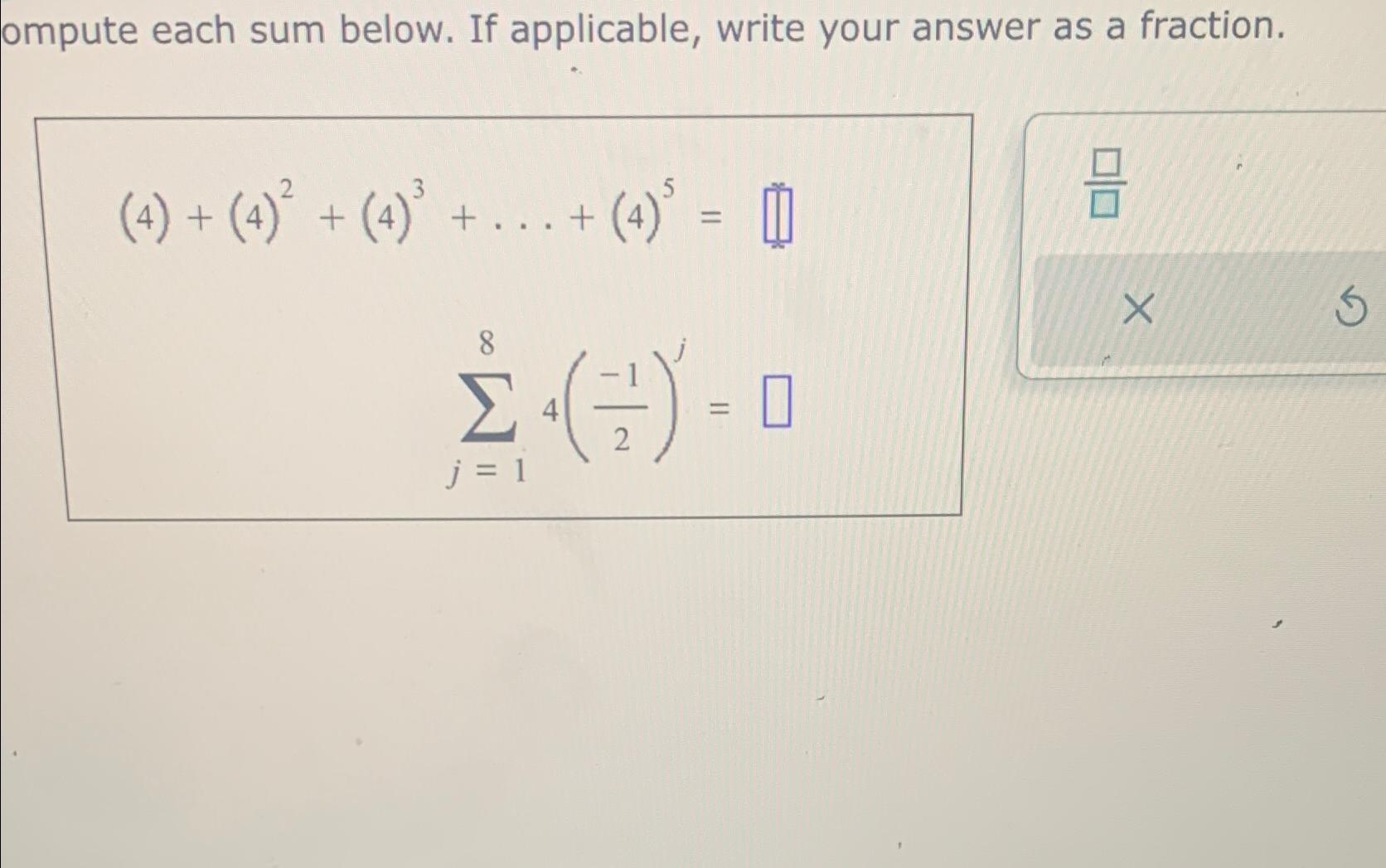 Solved Compute each sum below. If applicable, write your | Chegg.com