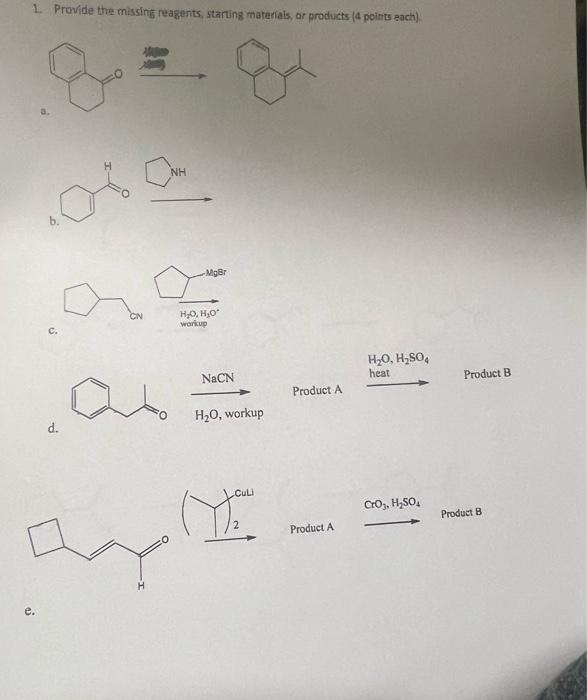 Solved 1. Provide the missing reagents, starting materals, | Chegg.com